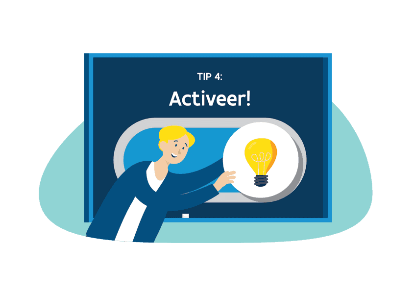 Tip 4: Activeer! - VDAB Infopunt e-leren